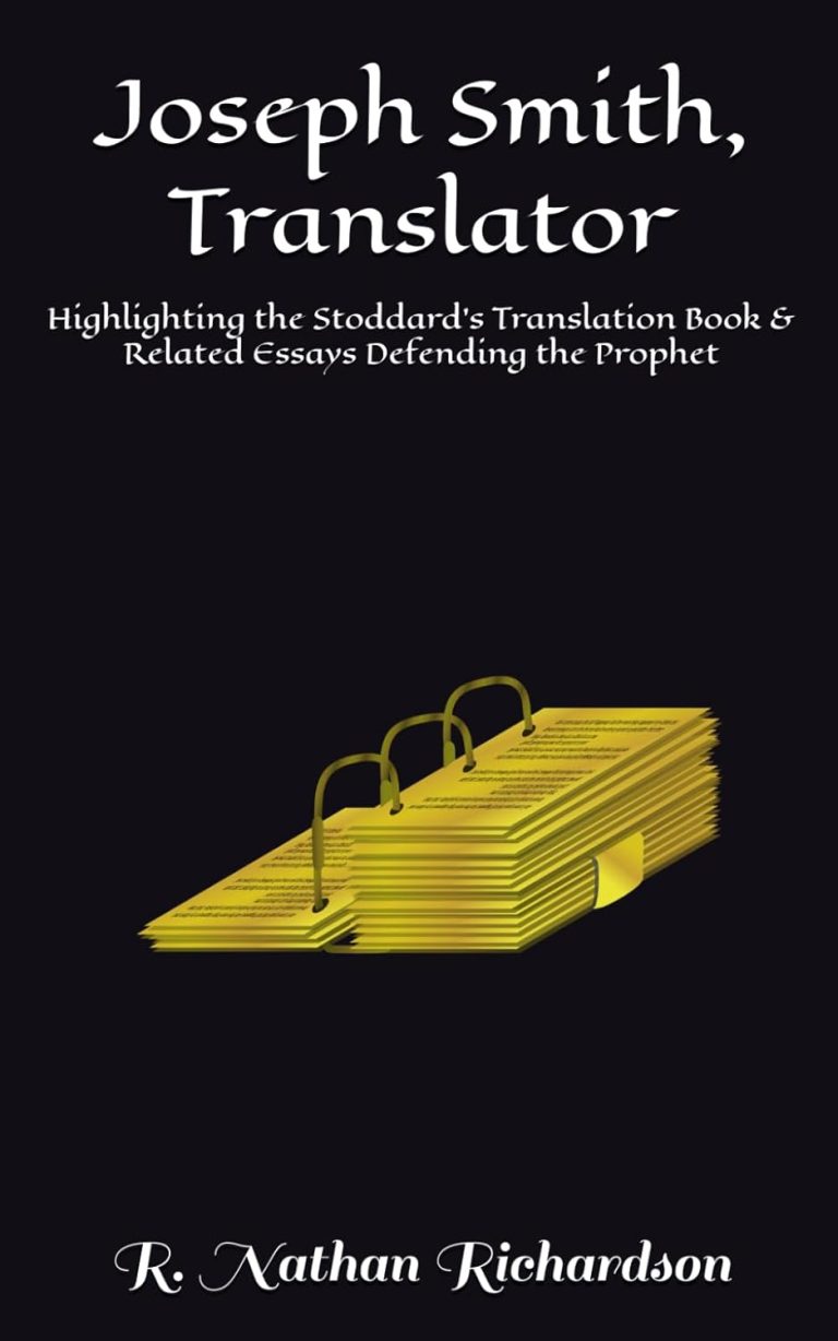 Book: Joseph Smith, Translator: Highlighting the Stoddard’s Translation ...